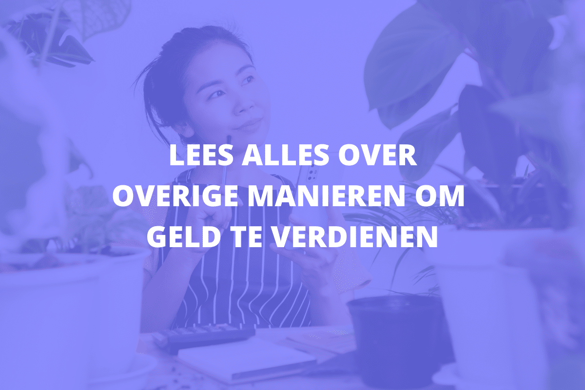 Geld bijverdienen? Op deze pagina vind je tips en info over bijverdiensten